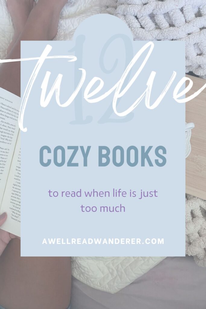 12 Cozy Books That Feel Like A Warm Hug | A Well-Read Wanderer